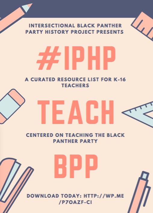 #IPHPteachBPP – Intersectional Black Panther Party History Project